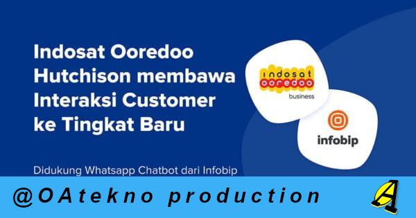 Indosat Pakai Chatbot Canggih Untuk Layanan Konsumen - OAtekno.com